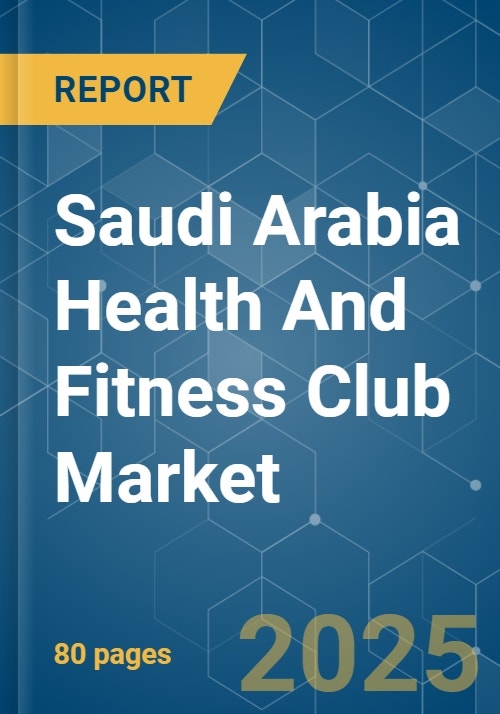 Saudi Arabia Health And Fitness Club Market Size & Trends