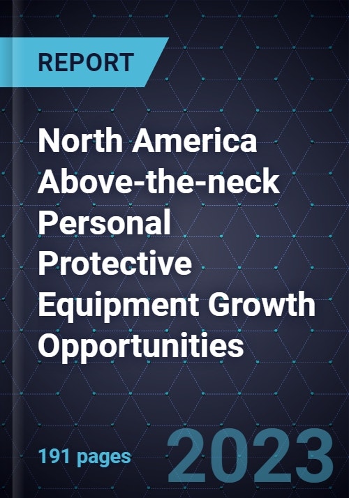 North America Above-the-neck Personal Protective Equipment (PPE) Growth ...