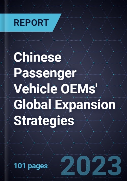 Chinese Passenger Vehicle OEMs' Global Expansion Strategies