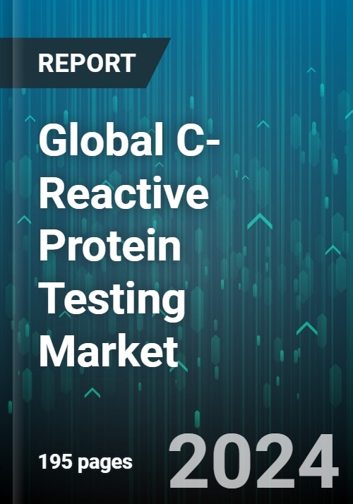 Global C-Reactive Protein Testing Market by Assay Type ...
