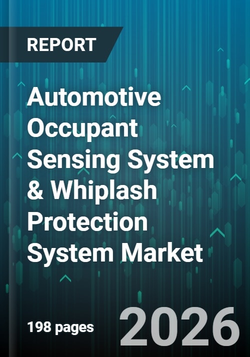 Automotive Occupant Sensing System & Whiplash Protection System Market ...