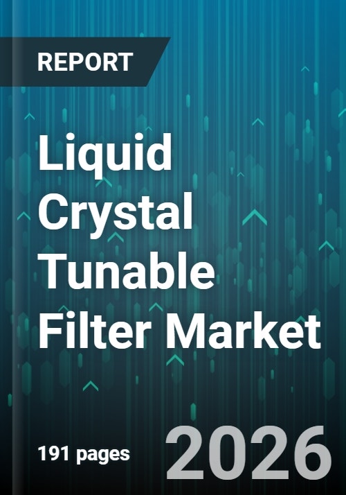 Liquid Crystal Tunable Filter Market Size & Forecast to 2032