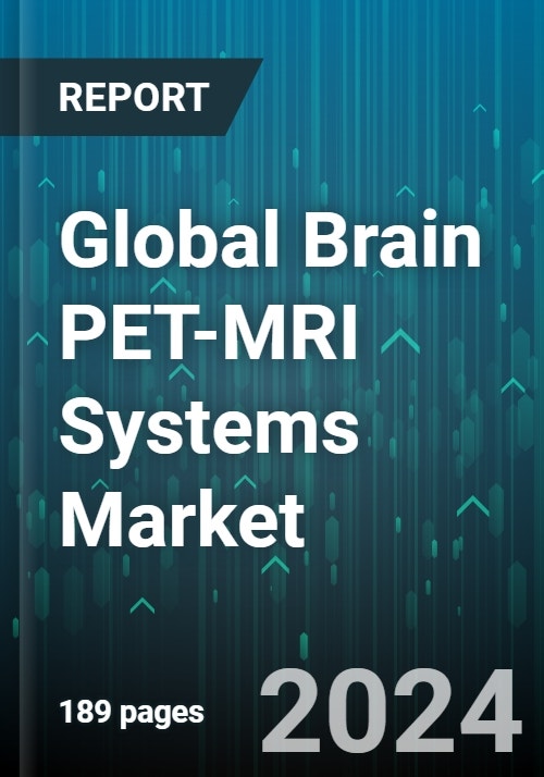Global Brain PET-MRI Systems Market by Phase (Clinical, Pre-Clinical ...