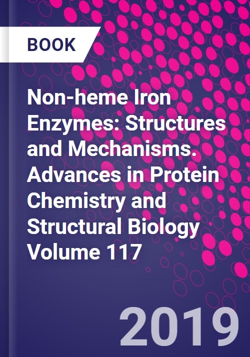 Non-heme Iron Enzymes: Structures and Mechanisms. Advances in Protein ...