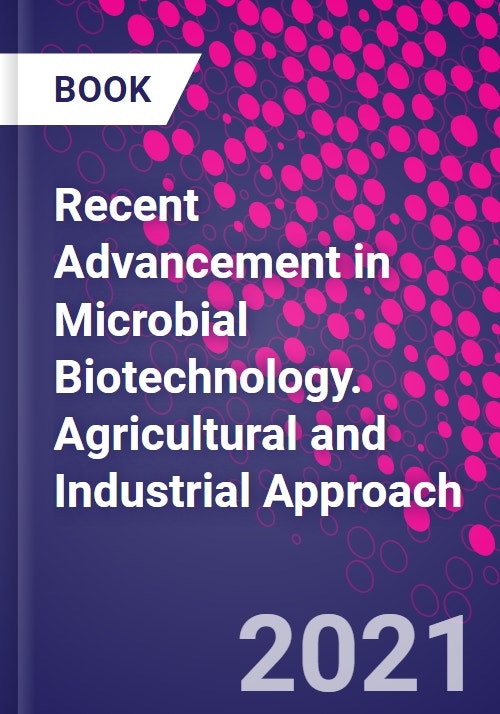 Recent Advancement in Microbial Biotechnology. Agricultural and ...