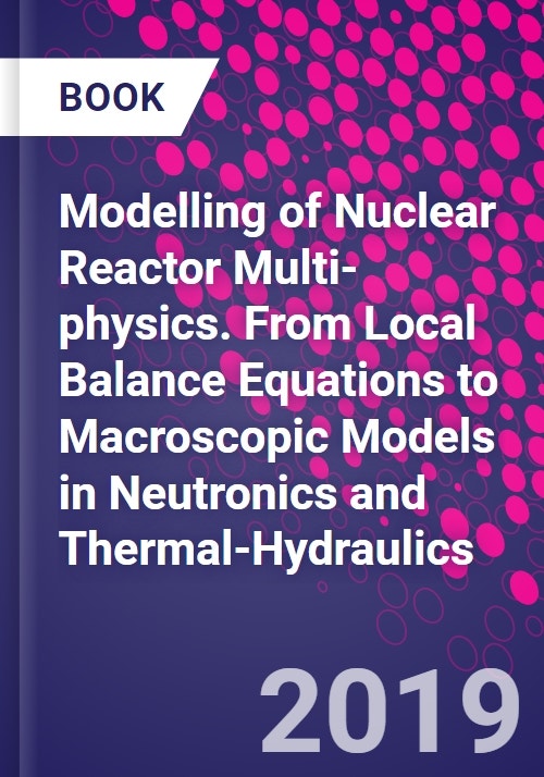 Modelling of Nuclear Reactor Multi-physics. From Local Balance ...