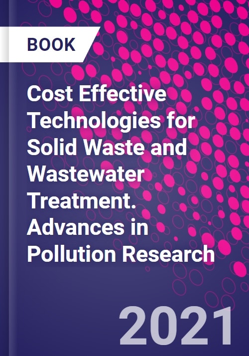 Cost Effective Technologies for Solid Waste and Wastewater Treatment ...