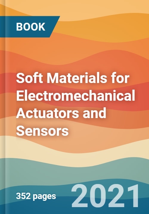Soft Materials for Electromechanical Actuators and Sensors