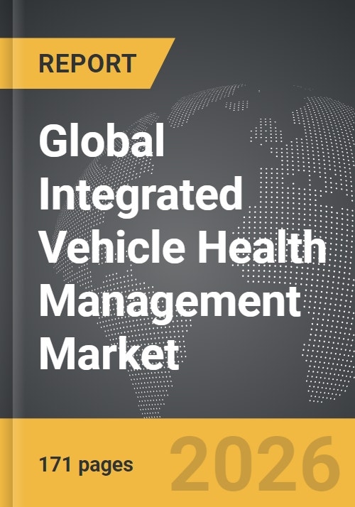 Integrated Vehicle Health Management - Global Strategic Business Report
