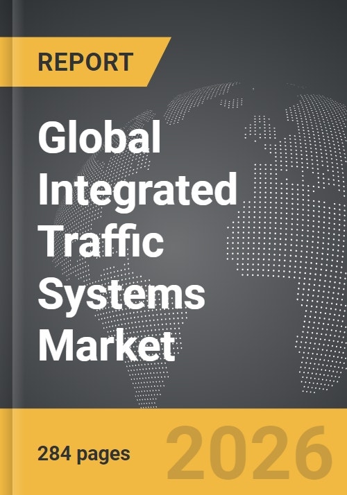 Integrated Traffic Systems - Global Strategic Business Report