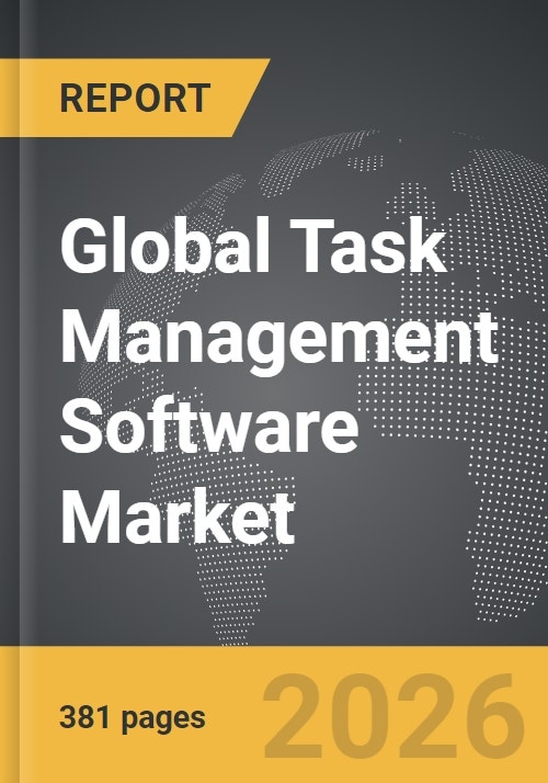 Task Management Software - Global Strategic Business Report