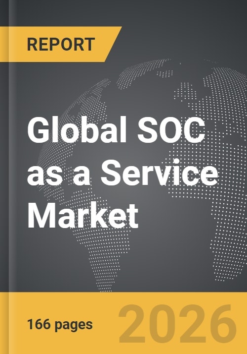 SOC as a Service - Global Strategic Business Report