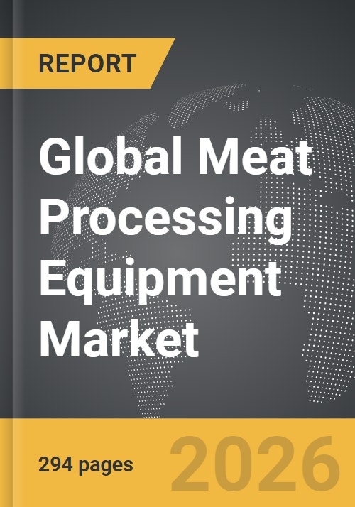 Meat Processing Equipment - Global Strategic Business Report