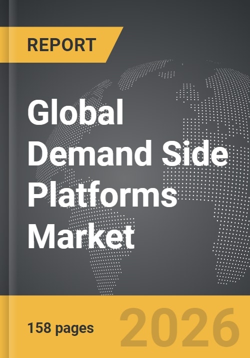 Demand Side Platforms - Global Strategic Business Report