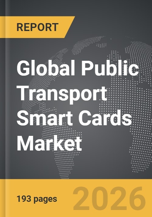 Public Transport Smart Cards Market Size & Forecast to 2030