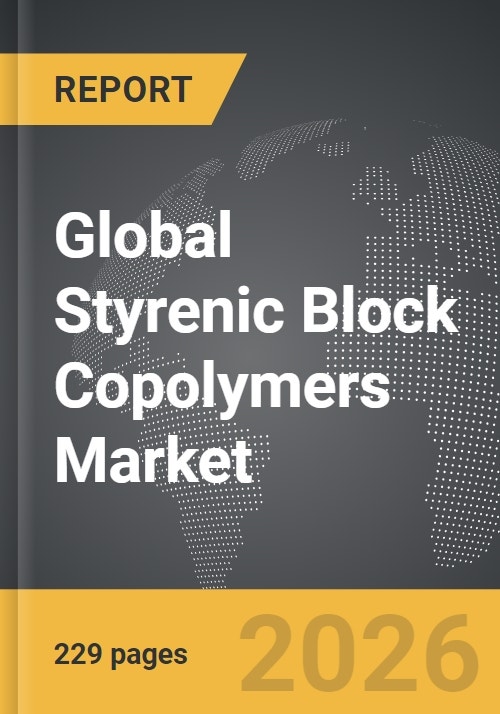 Styrenic Block Copolymers - Global Strategic Business Report