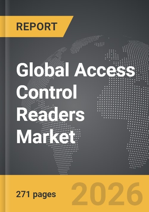 Access Control Readers - Global Strategic Business Report