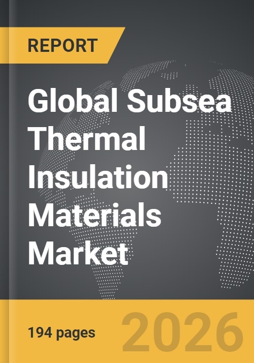 Subsea Thermal Insulation Materials Market Size & Trends