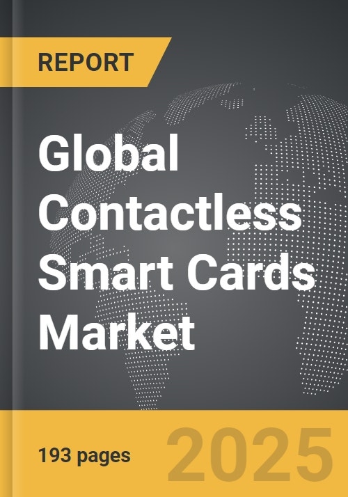 Contactless Smart Cards - Global Strategic Business Report