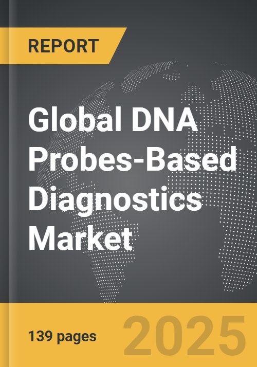 DNA Probes-Based Diagnostics Market Size & Forecast to 2030