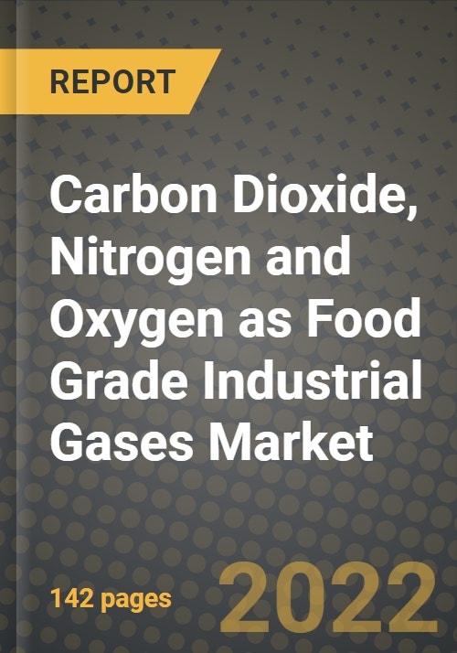 Carbon Dioxide, Nitrogen and Oxygen as Food Grade Industrial Gases ...