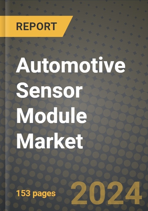 Automotive Sensor Module Market Report: Industry Size, Market Shares ...