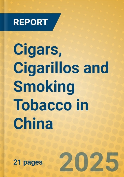 Cigars, Cigarillos and Smoking Tobacco in China