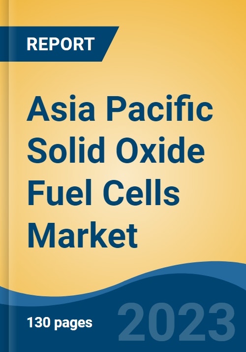 Asia Pacific Solid Oxide Fuel Cells Market Size & Trends