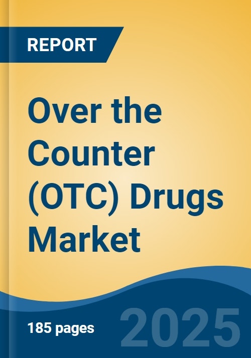 Over the Counter (OTC) Drugs Market - Global Industry Size, Share ...