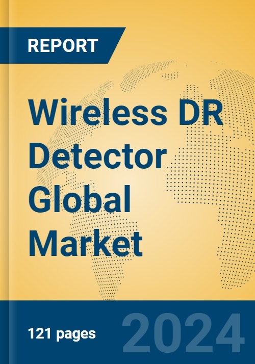 Wireless DR Detector Global Market Size & Competitors
