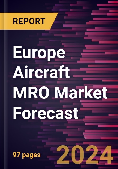Europe Aircraft MRO Market Forecast