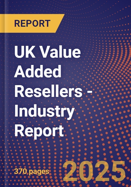 UK Value Added Resellers - Industry Report