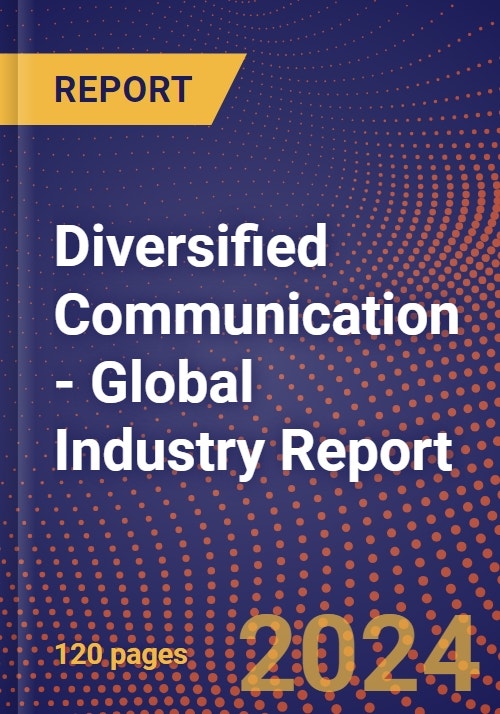 Diversified Communication - Global Industry Report