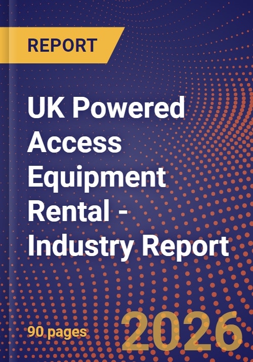 UK Powered Access Equipment Rental - Industry Report