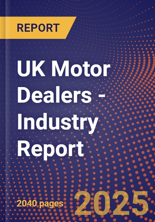 UK Motor Dealers - Industry Report