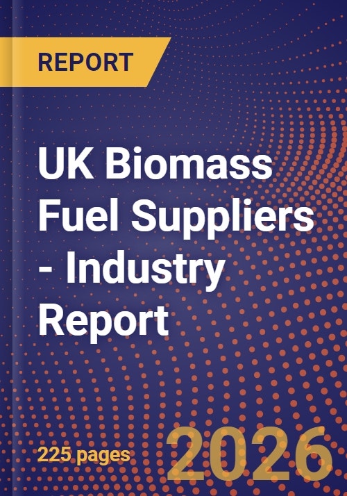 UK Biomass Fuel Suppliers - Industry Report