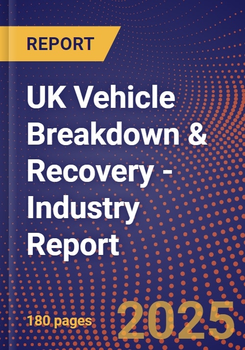 UK Vehicle Breakdown & Recovery - Industry Report