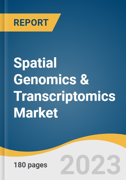 Spatial Genomics And Transcriptomics Market Size Share And Trends Analysis Report By Technology