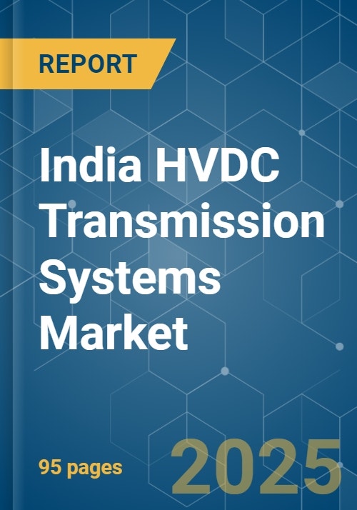 India HVDC Transmission Systems Market Size & Competitors