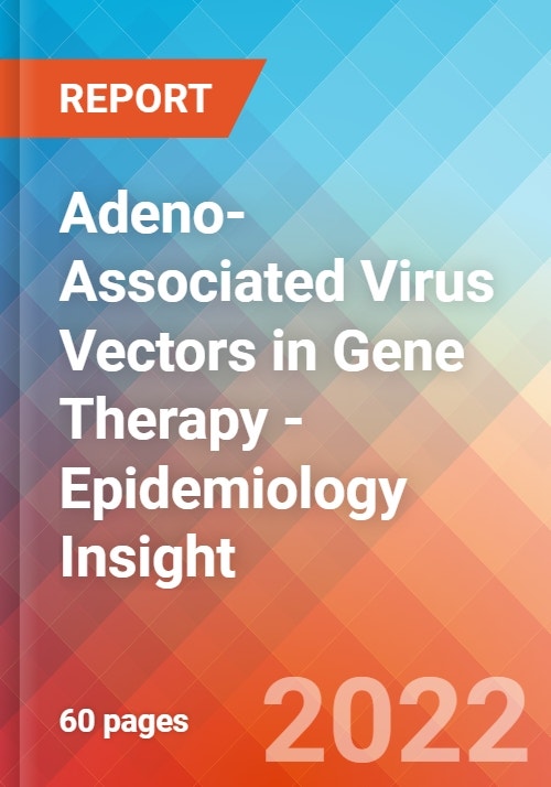 Adeno-Associated Virus (AAV) Vectors in Gene Therapy - Epidemiology Insight - 2032
