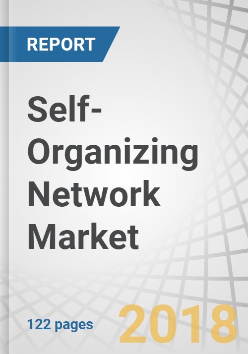Self-Organizing Network Market by Offering (Software, Service), Network ...