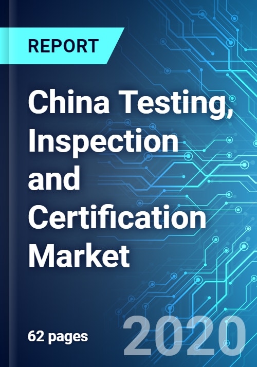 China Testing, Inspection and Certification (TIC) Market: Size and ...