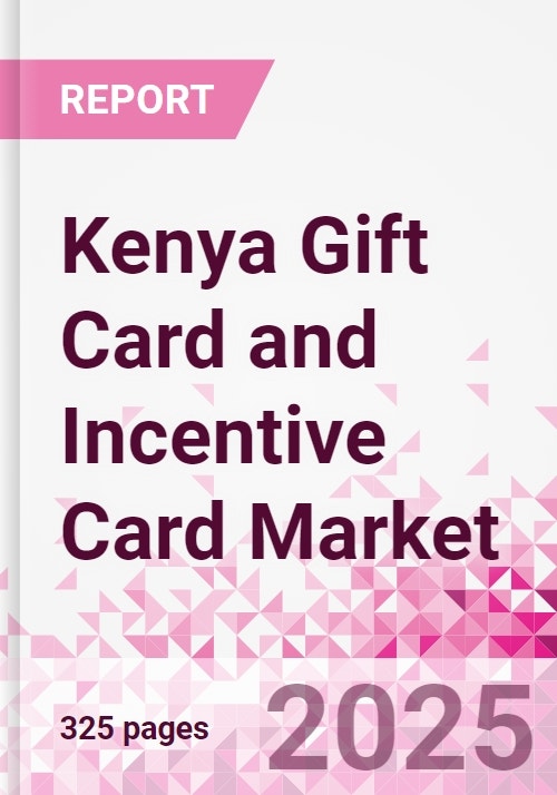 Kenya Gift Card and Incentive Card Market Intelligence and Future ...