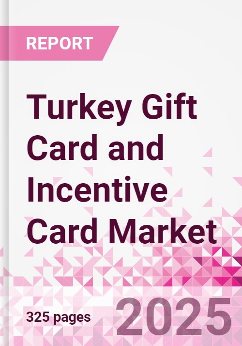 Turkey Gift Card and Incentive Card Market Intelligence and Future ...