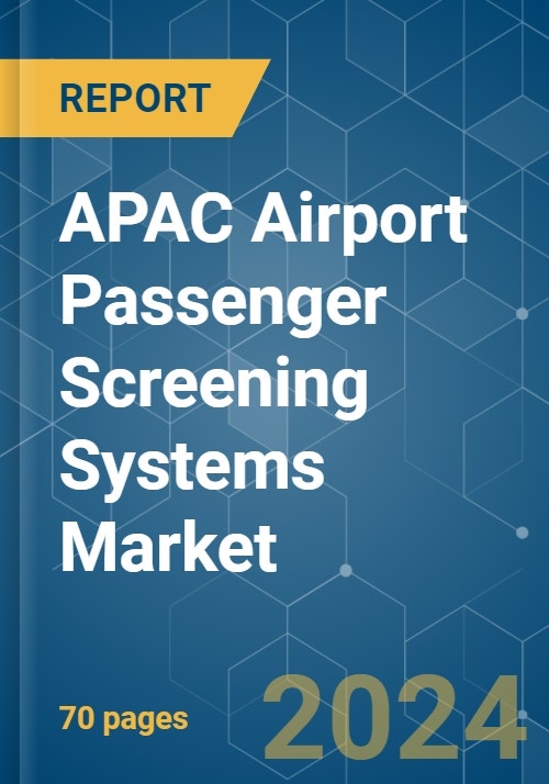 APAC Airport Passenger Screening Systems Market Size