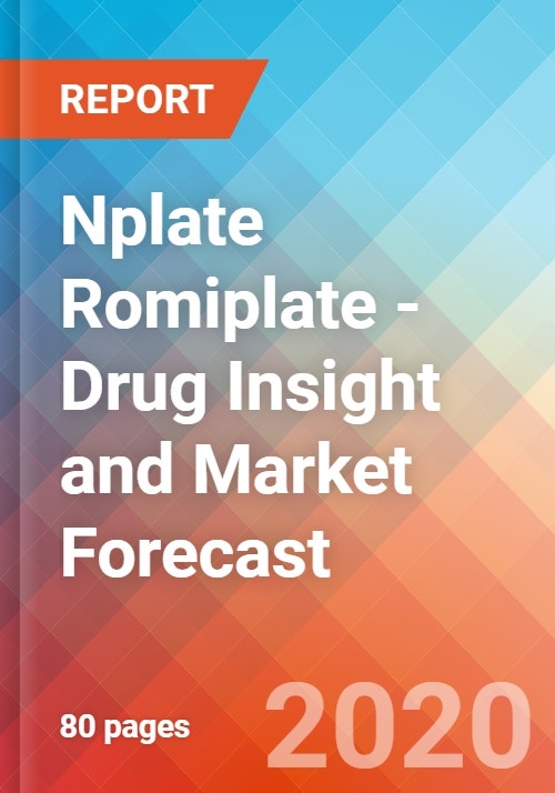 Nplate (Romiplostim) Romiplate - Drug Insight and Market Forecast - 2030