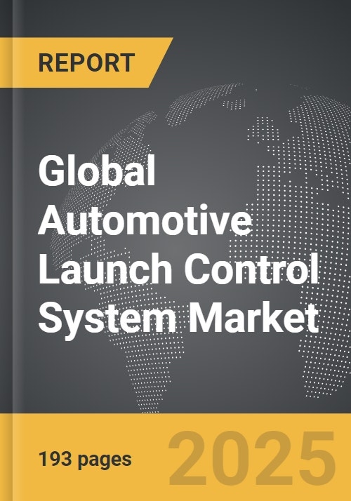 Automotive Launch Control System - Global Strategic Business Report
