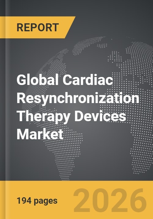 Cardiac Resynchronization Therapy (CRT) Devices - Global Strategic ...