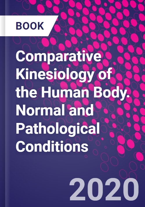Comparative Kinesiology of the Human Body. Normal and Pathological ...