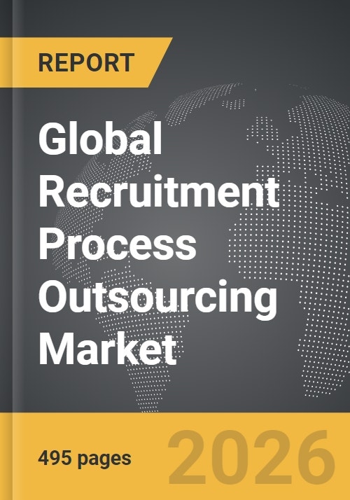 Recruitment Process Outsourcing (RPO) - Global Strategic Business Report